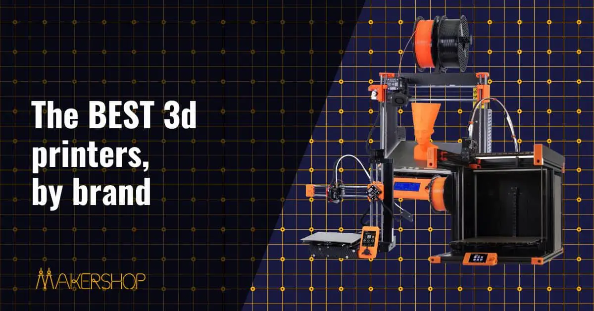 Best 3D Printer By Brand - MakerShop